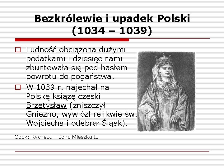 Temat lekcji Upadek i odbudowa pastwa pierwszych Piastw