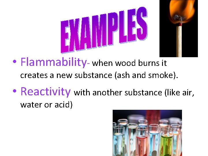 A physical property of matter can be observed