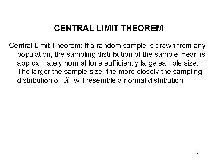 LESSON 13 SAMPLING DISTRIBUTION Outline Central Limit Theorem