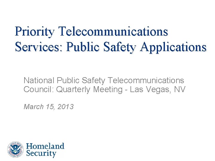 Priority Telecommunications Services Public Safety Applications ...