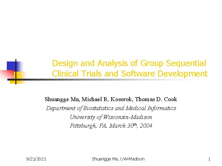 Design and Analysis of Group Sequential Clinical Trials