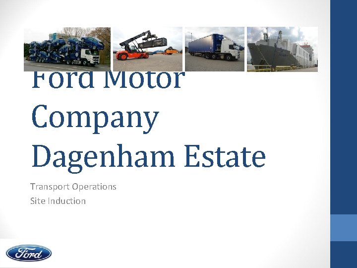 Ford Motor Company Dagenham Estate Transport Operations Site