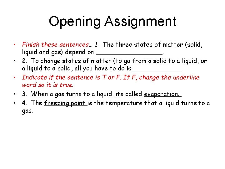 Opening Assignment Finish these sentences 1 The three