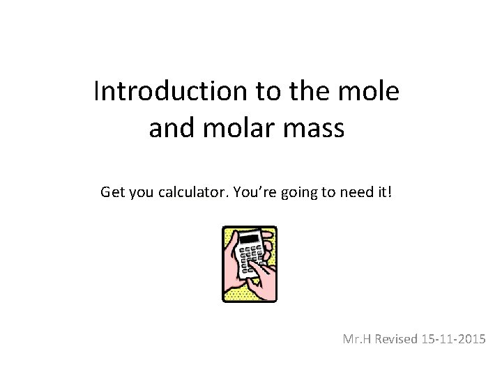 Introduction to the mole and molar mass Get