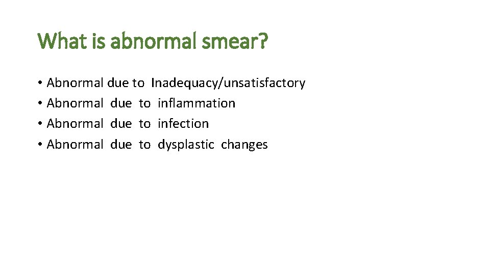 Management of abnormal pap smear Done by Noor