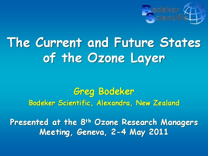 The Current and Future States of the Ozone