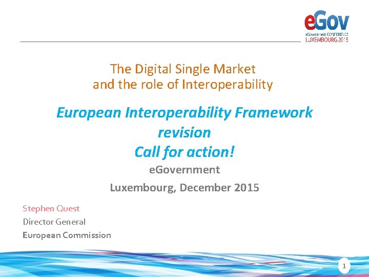 The Digital Single Market and the role of