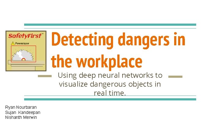 Detecting dangers in the workplace Using deep neural