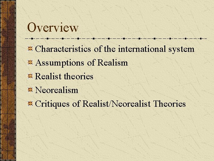 Realist and Neorealist Theories of War Overview Characteristics