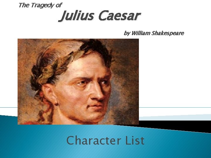 The Tragedy of Julius Caesar by William Shakespeare