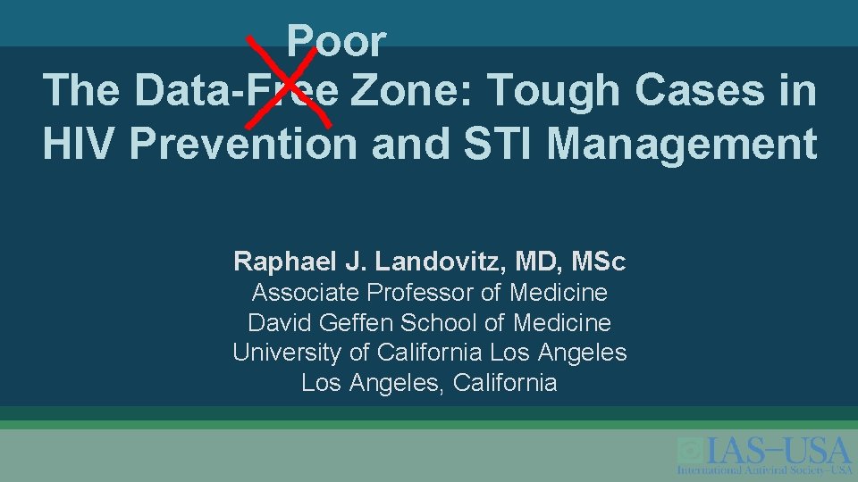 Poor The DataFree Zone Tough Cases in HIV