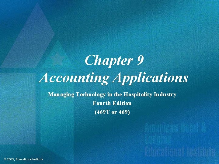 Chapter 9 Accounting Applications Managing Technology in the