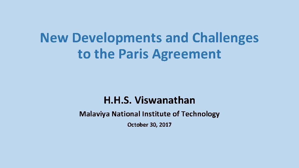 New Developments and Challenges to the Paris Agreement