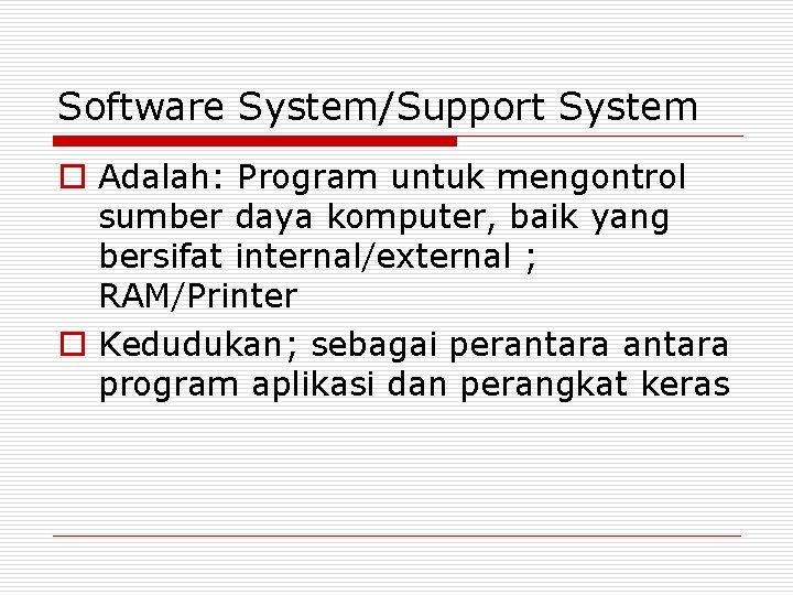 Perangkat Lunak Sistem Raisul Azhar STMIK Bumigora Mataram