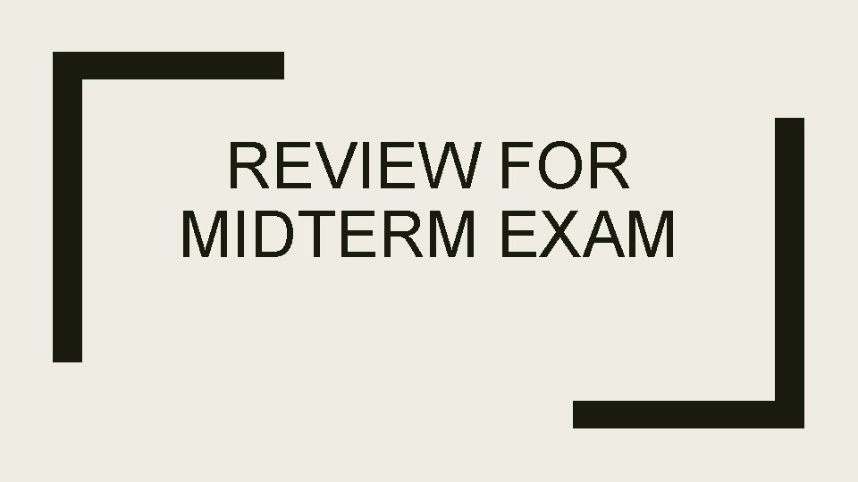 REVIEW FOR MIDTERM EXAM Where can you use