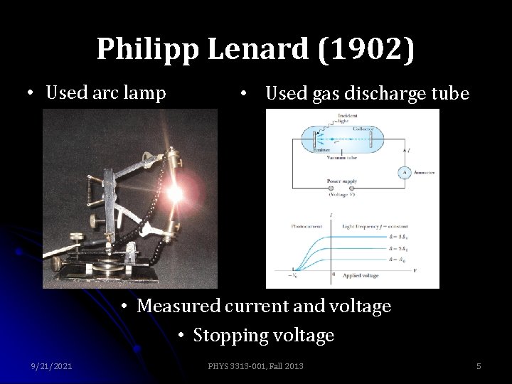 The Photoelectric Effect Monday December 2 nd 2013