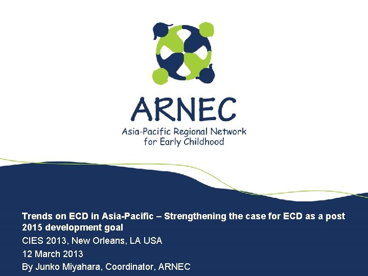 Trends on ECD in AsiaPacific Strengthening the case