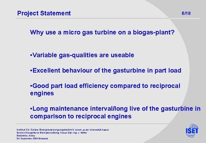 118 Pilot Project Biogaspowered Microgasturbine Supported by the