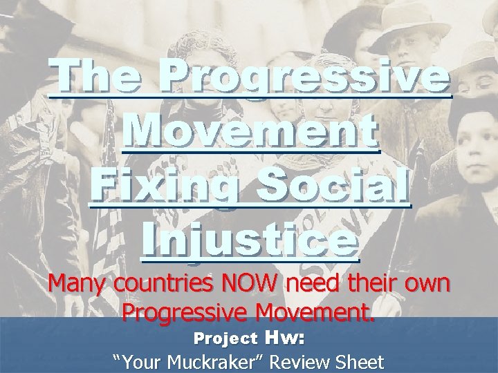 The Progressive Movement Fixing Social Injustice Many countries