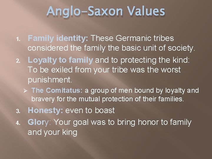 AngloSaxon Values 1 2 Family identity These Germanic