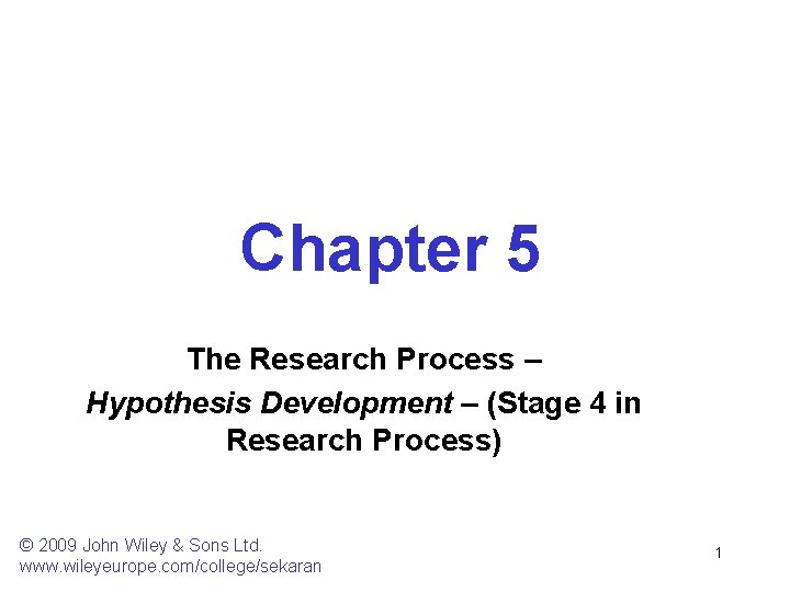 Chapter 5 The Research Process Hypothesis Development Stage