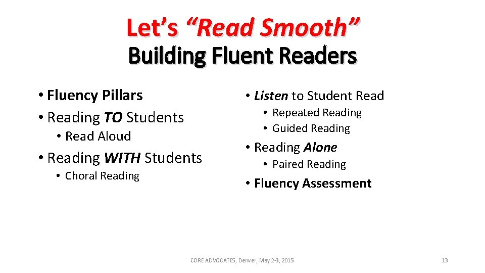 Fluency and the Common Core David Liben and