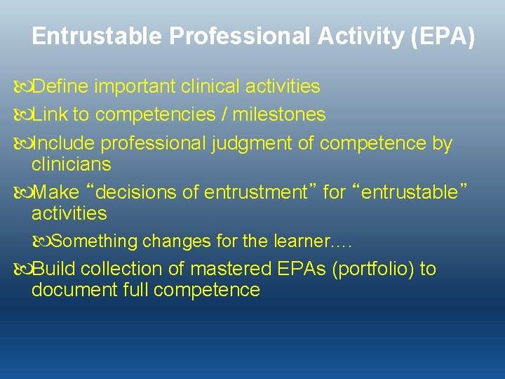 Defining and Assessing Entrustable Professional Activities Karen E