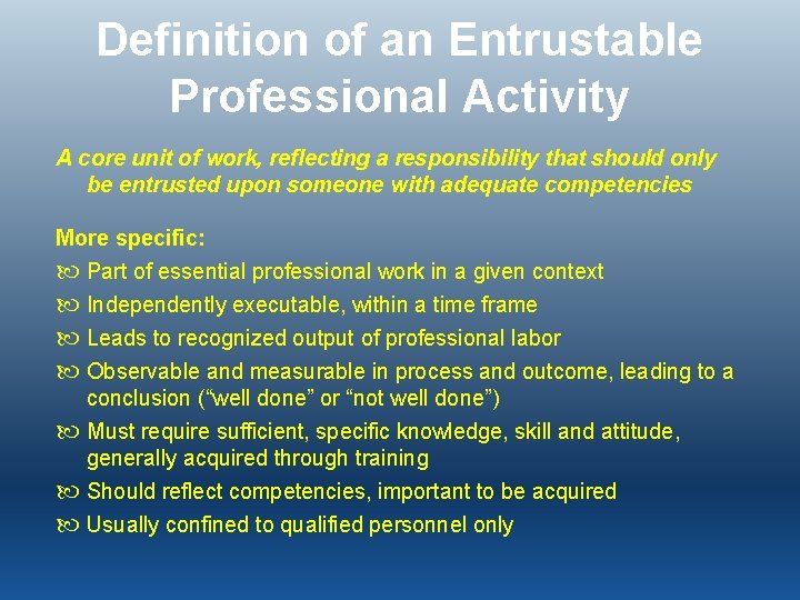 Defining and Assessing Entrustable Professional Activities Karen E