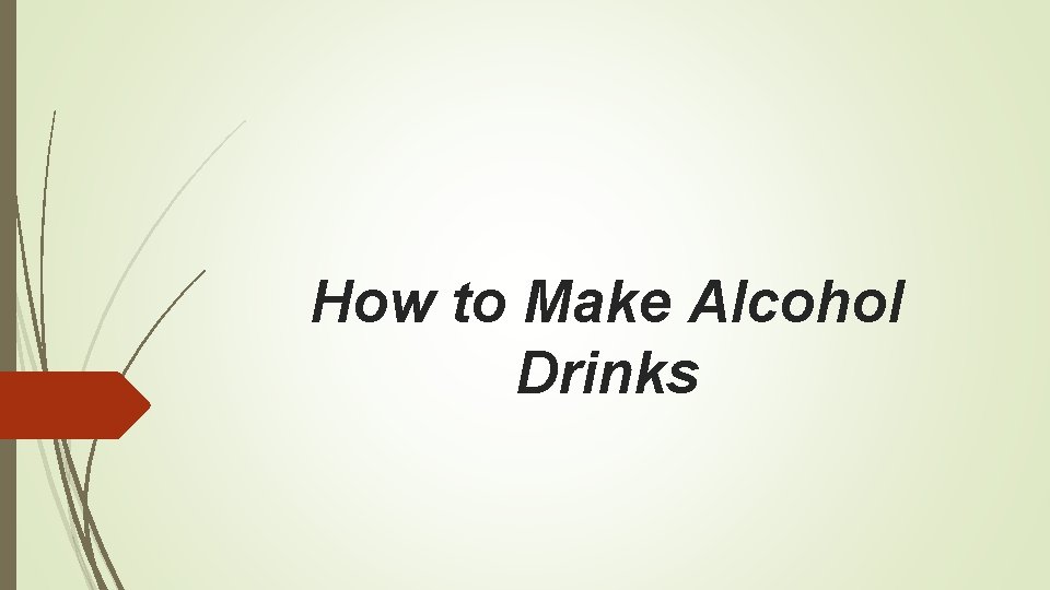 How to Make Alcohol Drinks How to Make