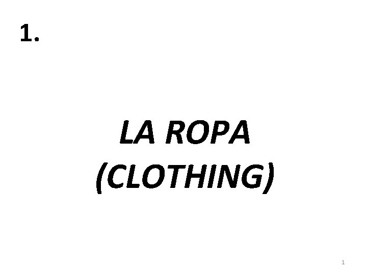 1 LA ROPA CLOTHING 1 2 EL LA