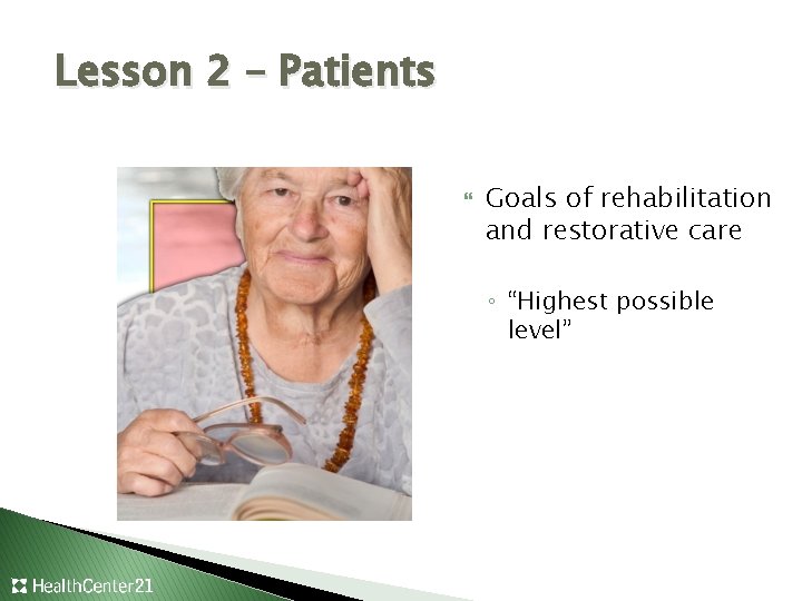 Unit 1 Rehabilitation and Restorative Care Lesson 1