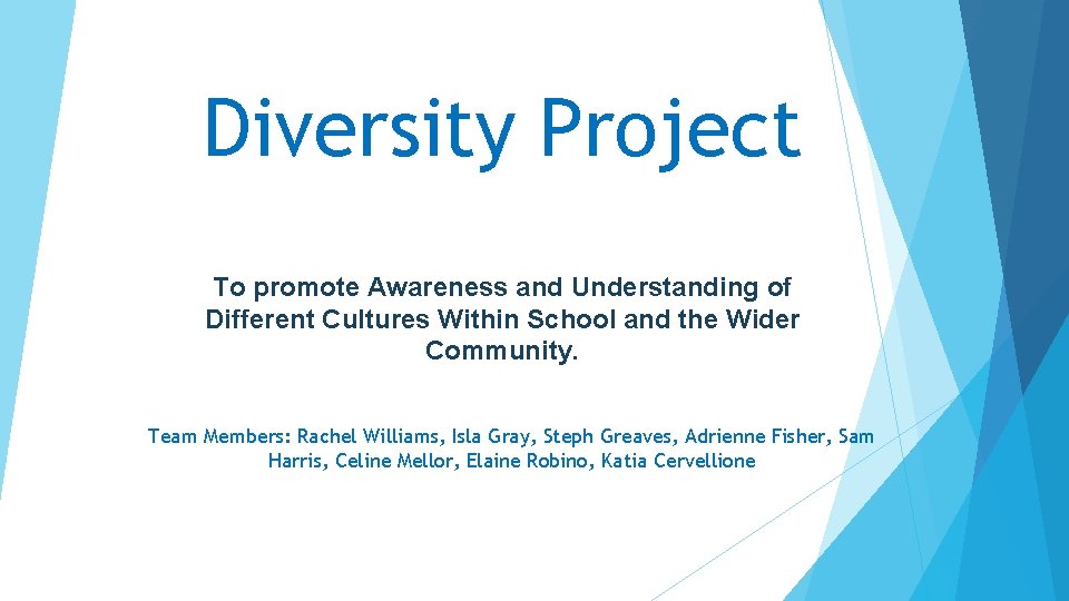 Diversity Project To promote Awareness and Understanding of