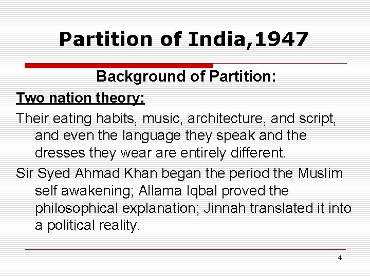 1 TWO NATION THEORY 2 Partition of India