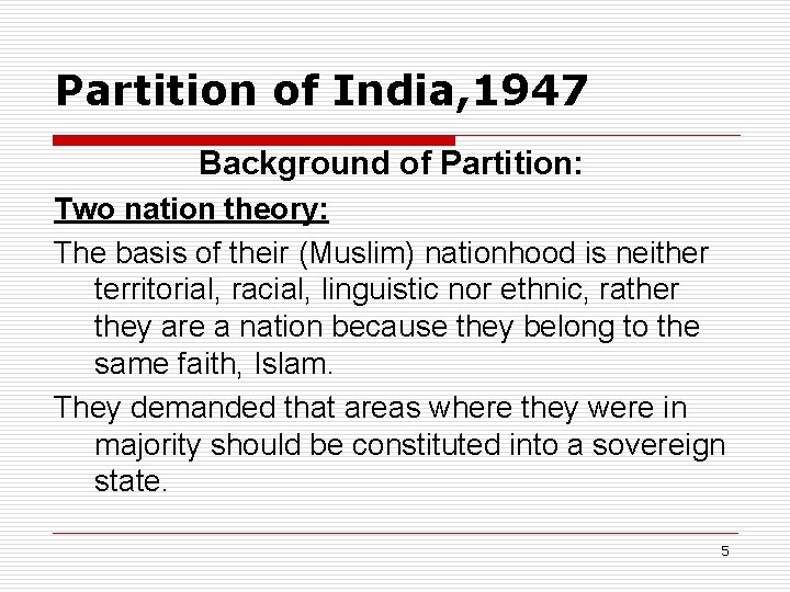 1 TWO NATION THEORY 2 Partition of India