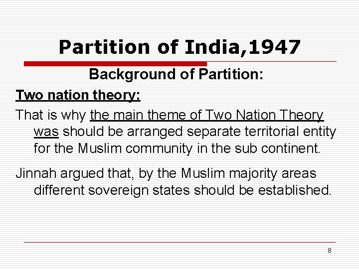 1 TWO NATION THEORY 2 Partition of India
