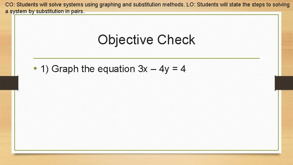 CO Students will solve systems using graphing and