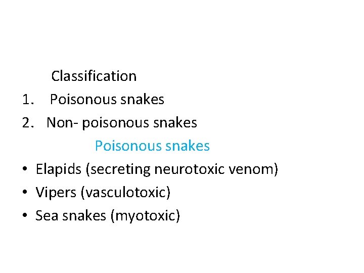 SNAKES OPHIDIA By Dr Romana Classification 1 Poisonous
