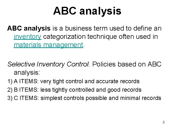 ABC ANALYSIS 2 ABC analysis is a business
