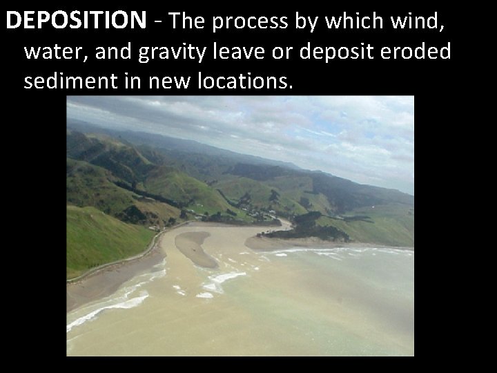 Weathering The breaking down of the Earths crust