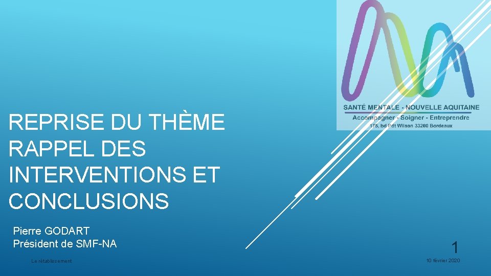 REPRISE DU THME RAPPEL DES INTERVENTIONS ET CONCLUSIONS