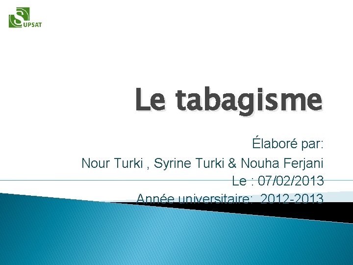 Le tabagisme labor par Nour Turki Syrine Turki