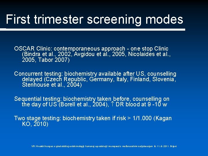 FIRST TRIMESTER SCREENING FOR TRISOMY 21 BY MATERNAL