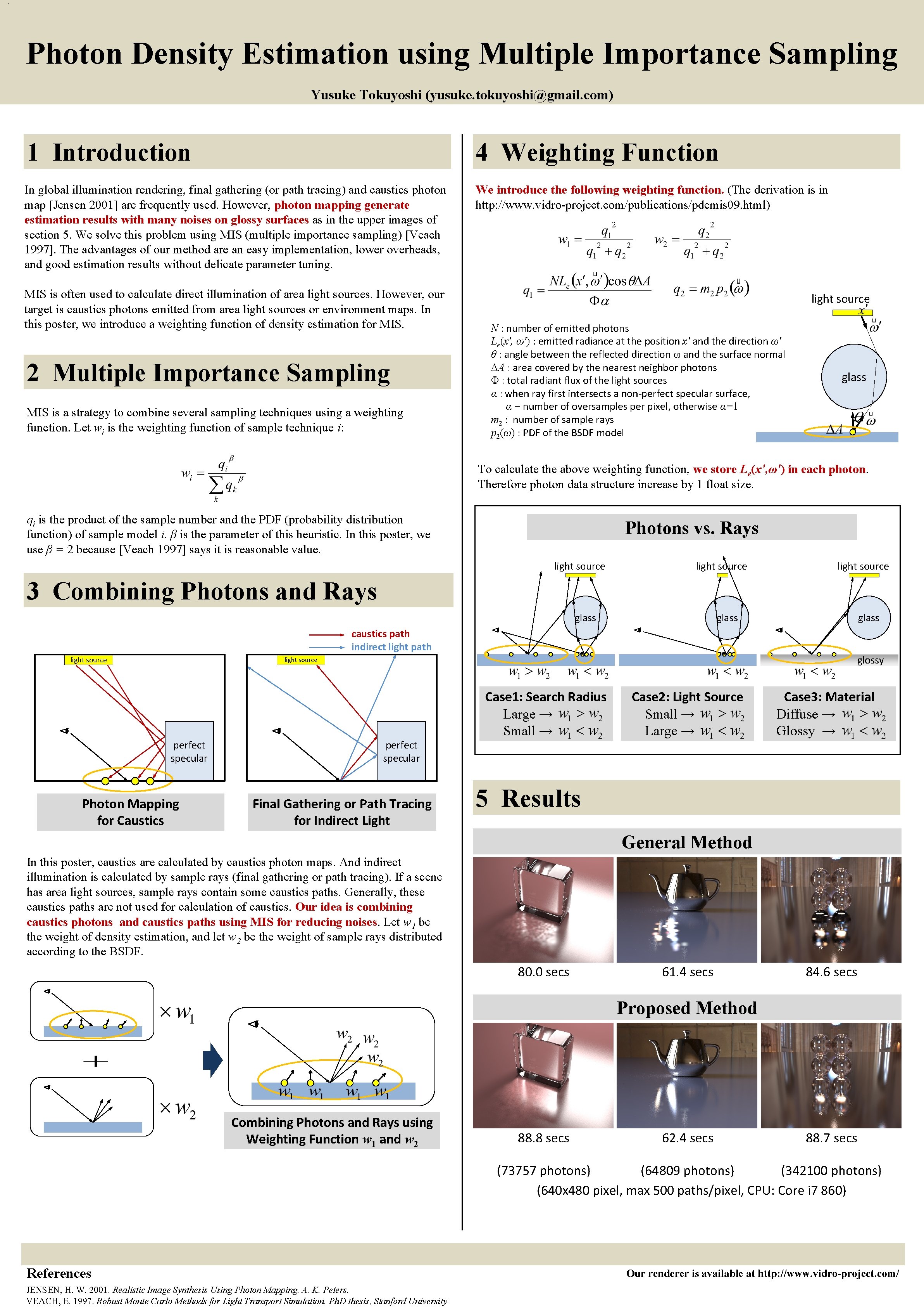 Photon Density Estimation using Multiple Importance Sampling Yusuke