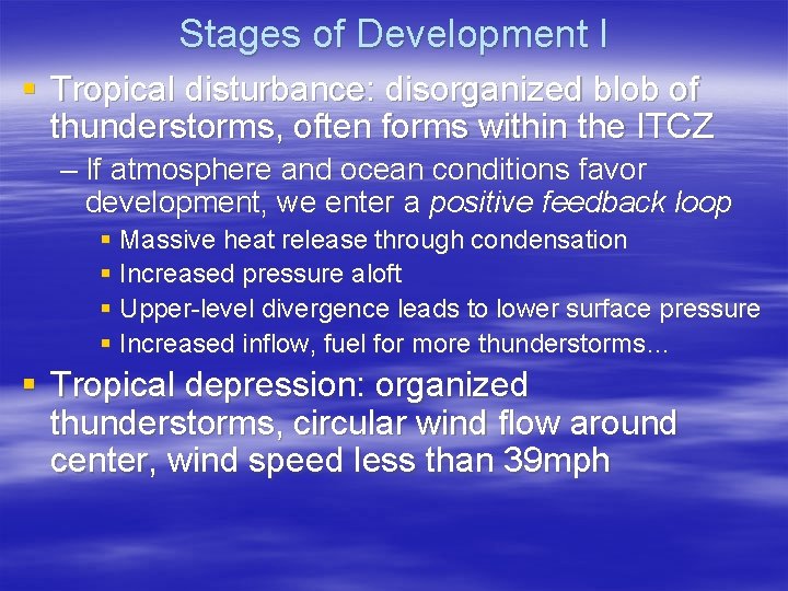 The Hurricane A low pressure system of tropical