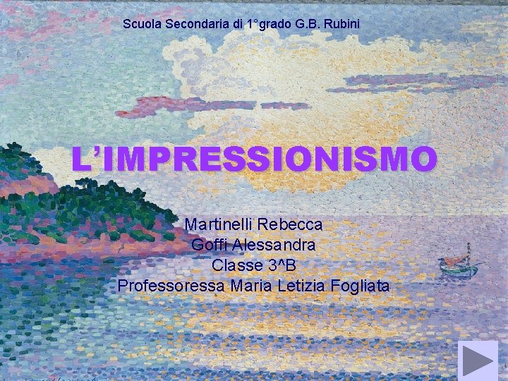 Scuola Secondaria di 1grado G B Rubini LIMPRESSIONISMO