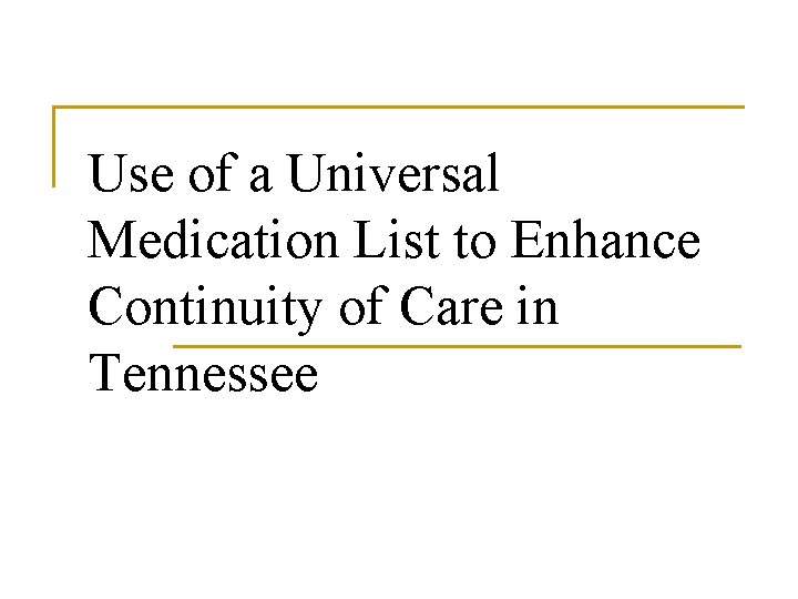 Use of a Universal Medication List to Enhance