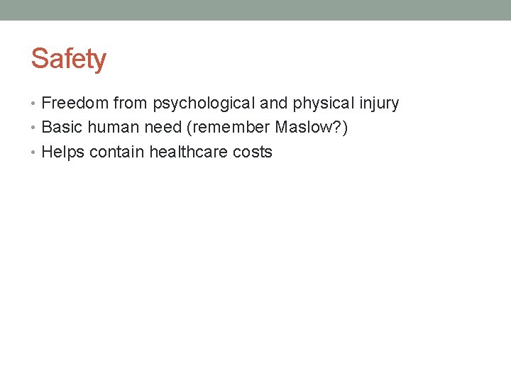 SAFETY NURS 101 Safety Freedom from psychological and