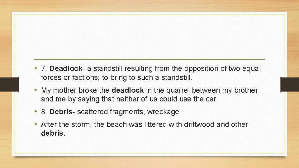 Lesson 7 Vocabulary 1 Admonish to caution or