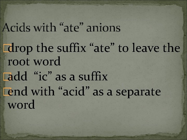 More Nomenclature this timeacids and molecular compounds Acids