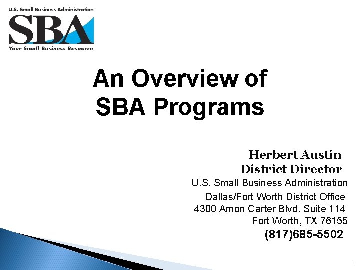 An Overview of SBA Programs Herbert Austin District